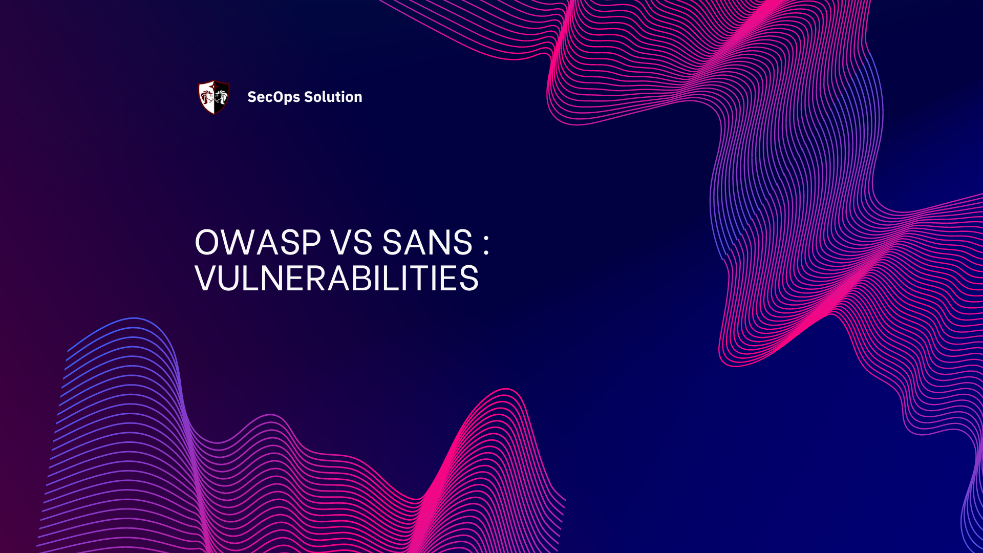 Owasp Top 10 Vs Sans 25 Secops® Solution 